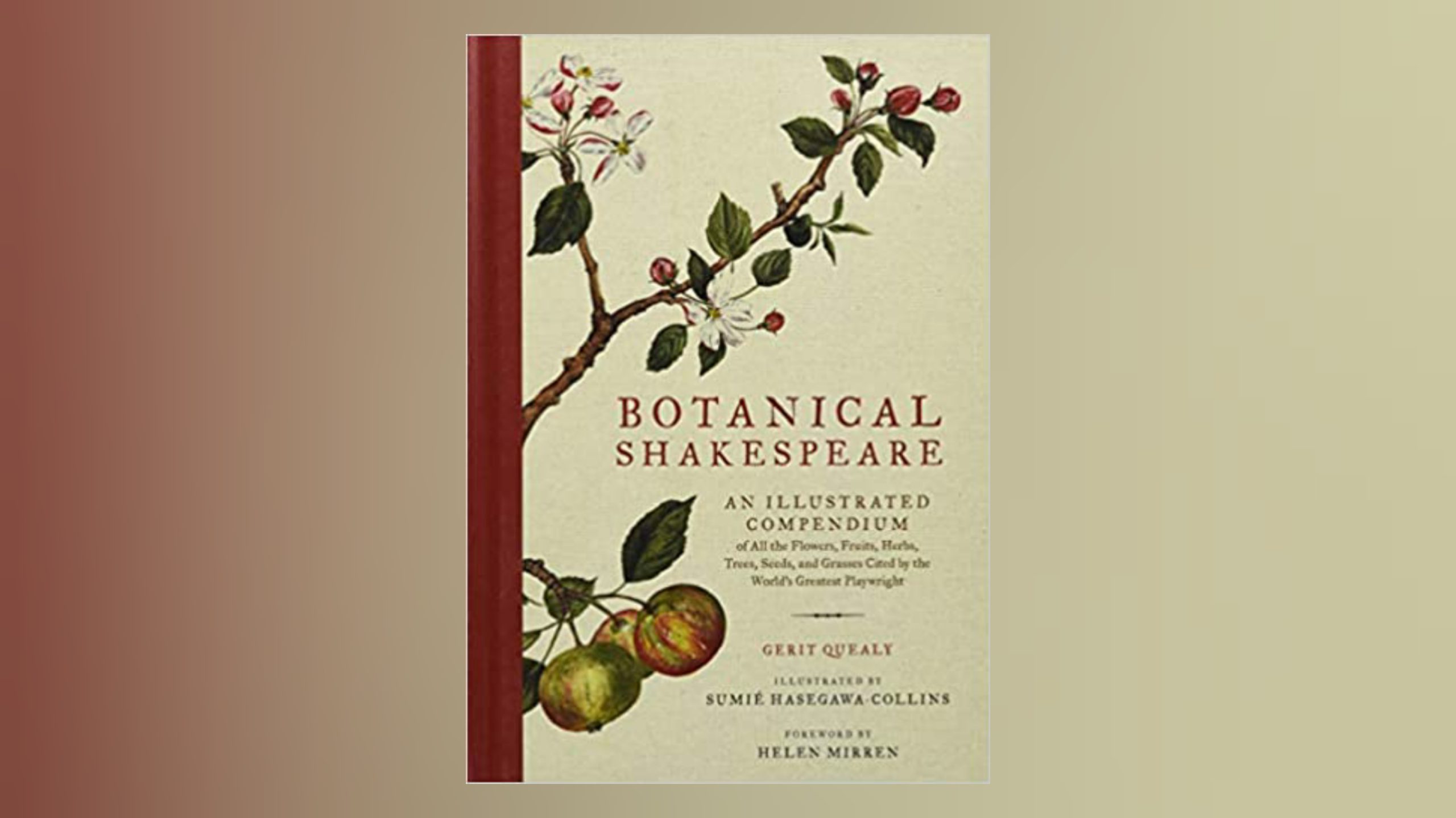 Botanical Shakespeare: An Illustrated Compendium of All the Flowers ...