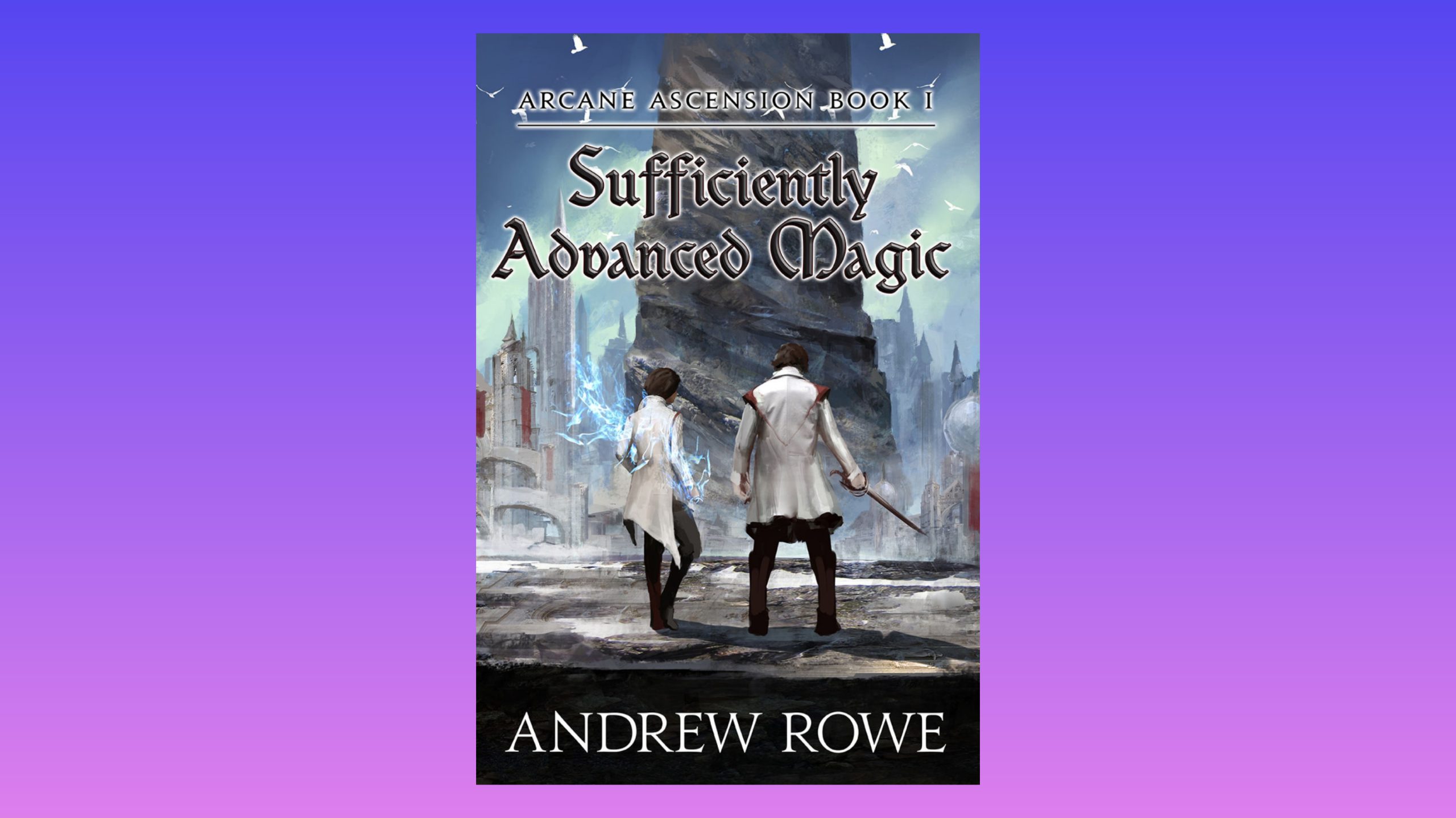 Sufficiently Advanced Magic Arcane Ascension Book 1 - فروشگاه کتاب مینویی