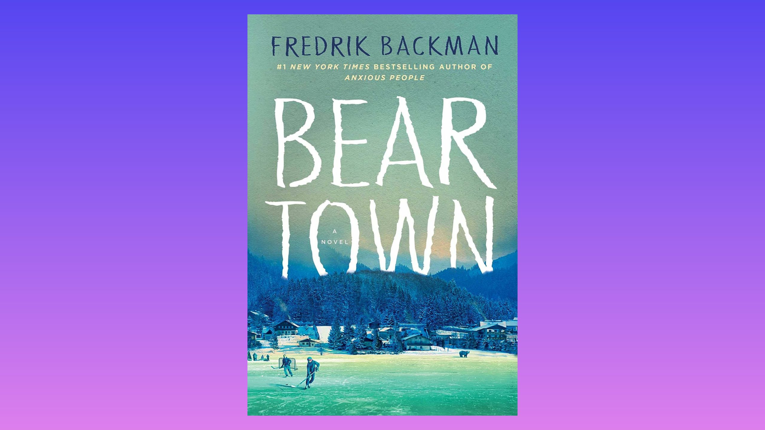 Beartown Novel by Fredrik Backman - فروشگاه کتاب مینویی